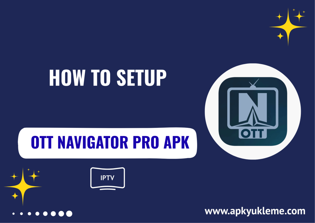 How to setup OTT Navigator Pro App 2025 - Stbemu Codes